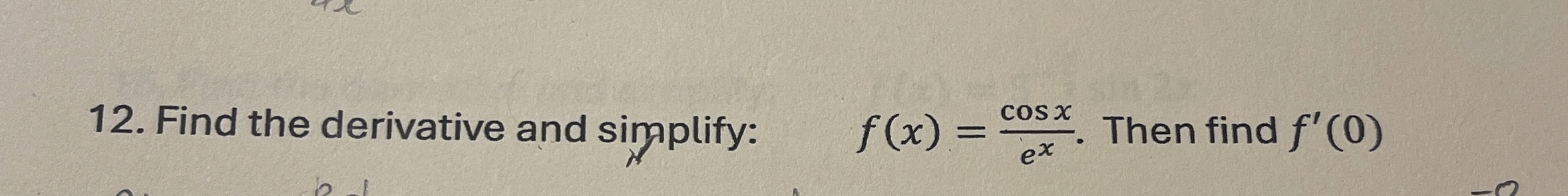 Solved Find the derivative and simplify: ,f(x)=cosxex. ﻿Then | Chegg.com