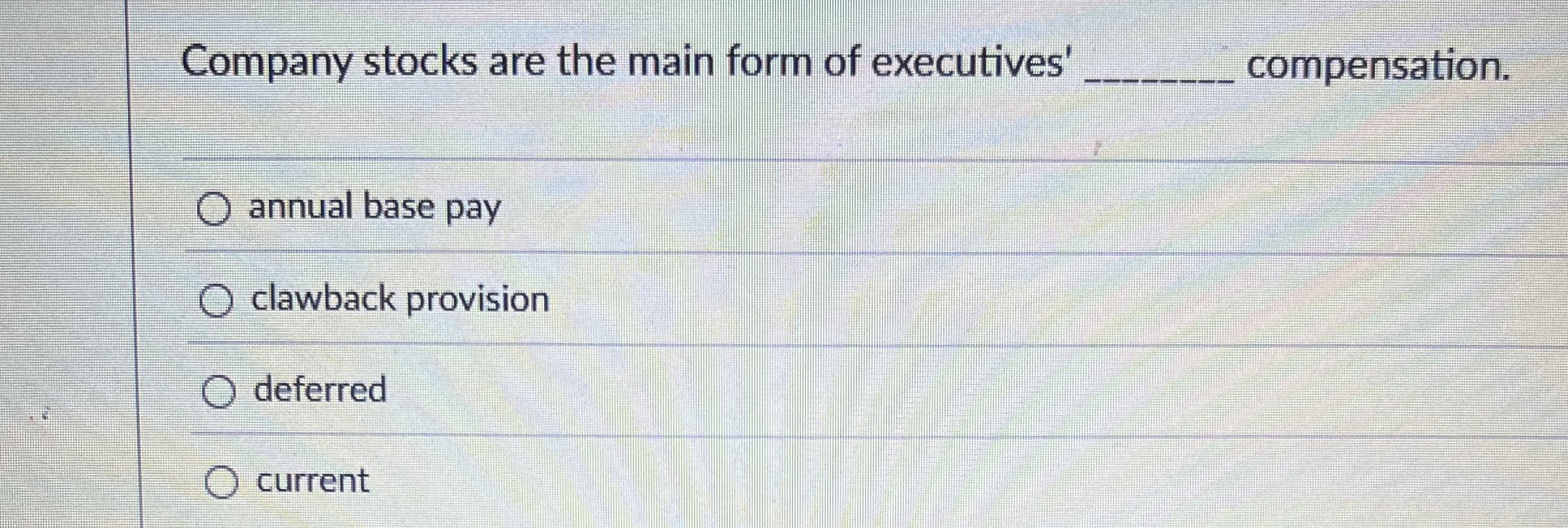Solved Company stocks are the main form of executives' q, | Chegg.com