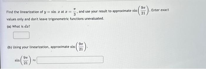 Solved Find the linearization of y=sinx at x=3π, and use | Chegg.com