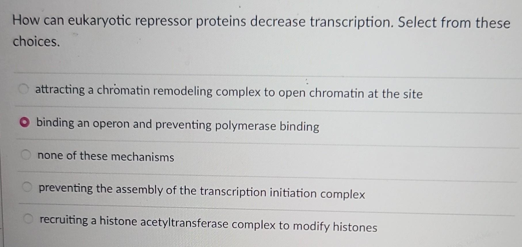 Solved How can eukaryotic repressor proteins decrease | Chegg.com