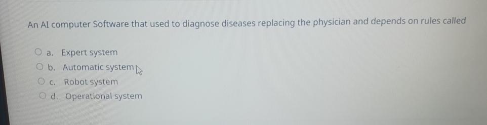 Solved An Al computer Software that used to diagnose | Chegg.com