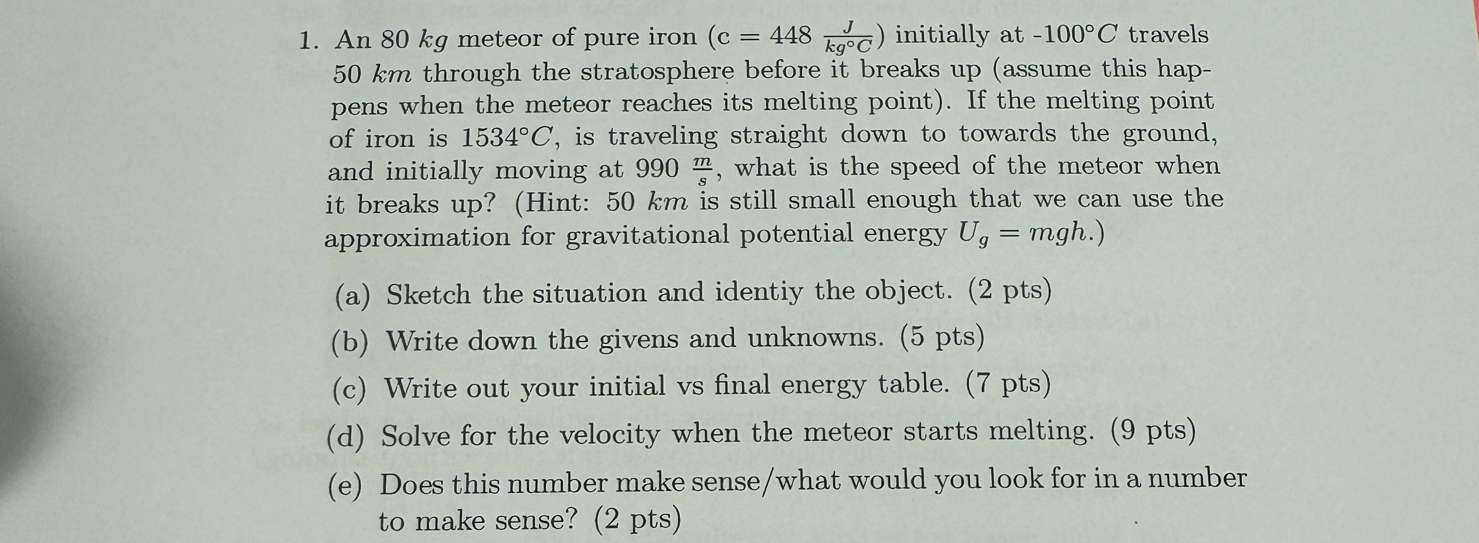 Solved An 80kg ﻿meteor of pure iron )=(448Jkg°C ﻿initially | Chegg.com
