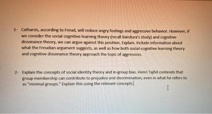 Solved 1- Catharsis, according to Freud, will reduce angry | Chegg.com