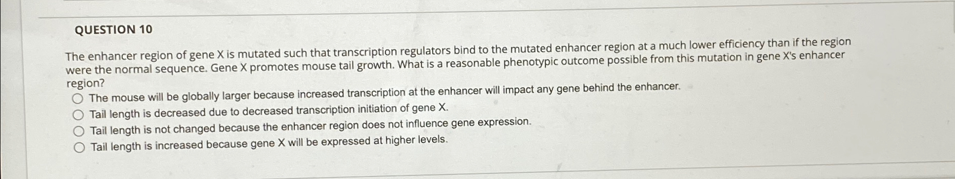 Solved QUESTION 10The enhancer region of gene x ﻿is mutated | Chegg.com