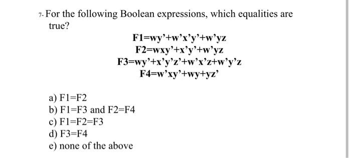 Solved 7. For the following Boolean expressions, which | Chegg.com