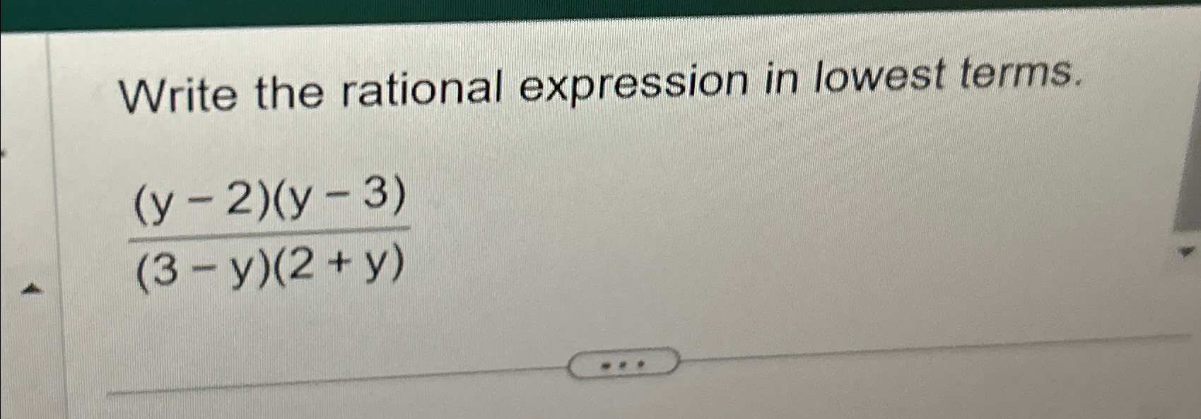 Solved Write the rational expression in lowest | Chegg.com