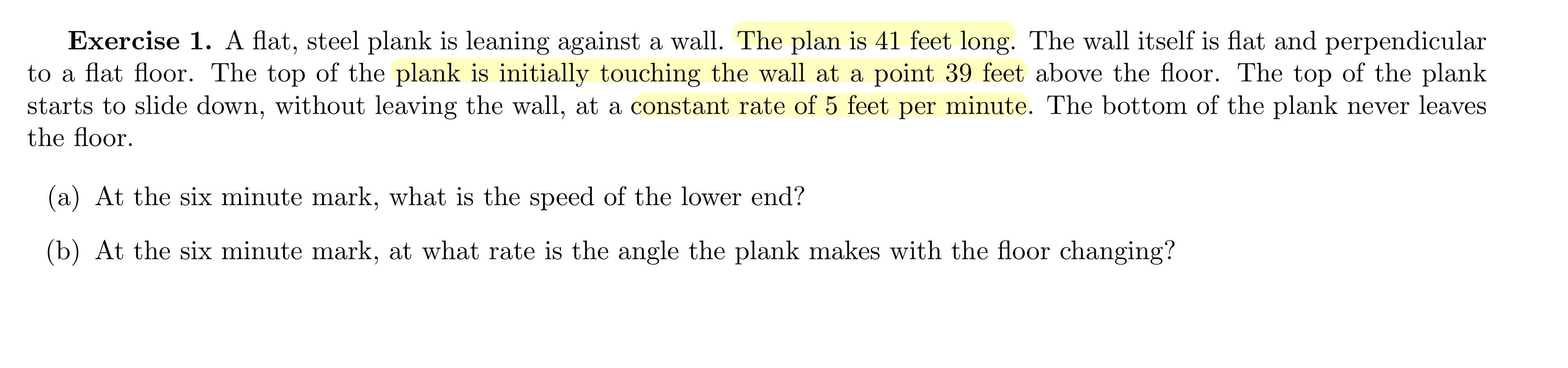 [Solved]: Exercise 1. A flat, steel plank is leaning agains