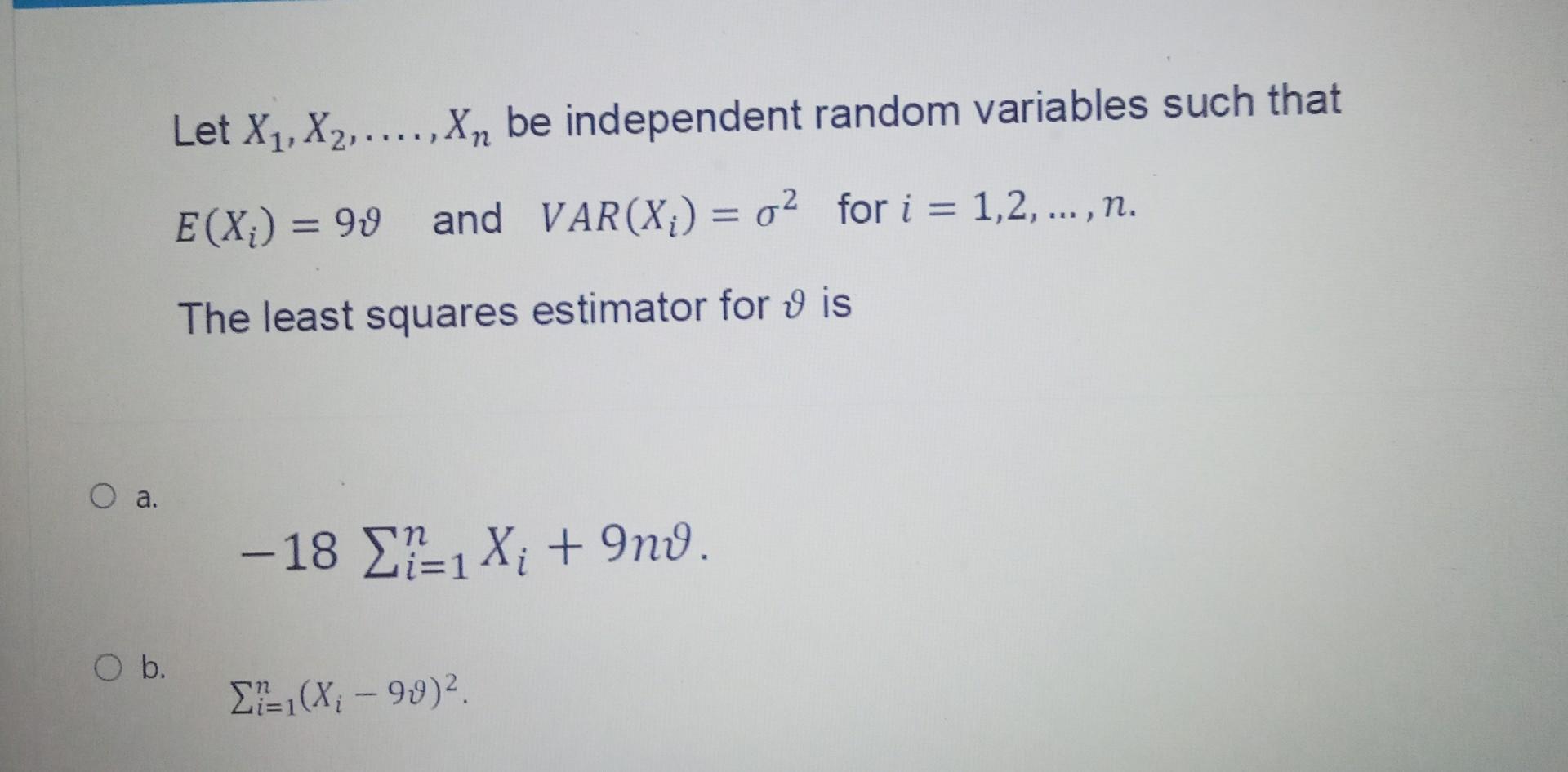 Solved Let X1,X2,…,Xn be independent random variables such | Chegg.com