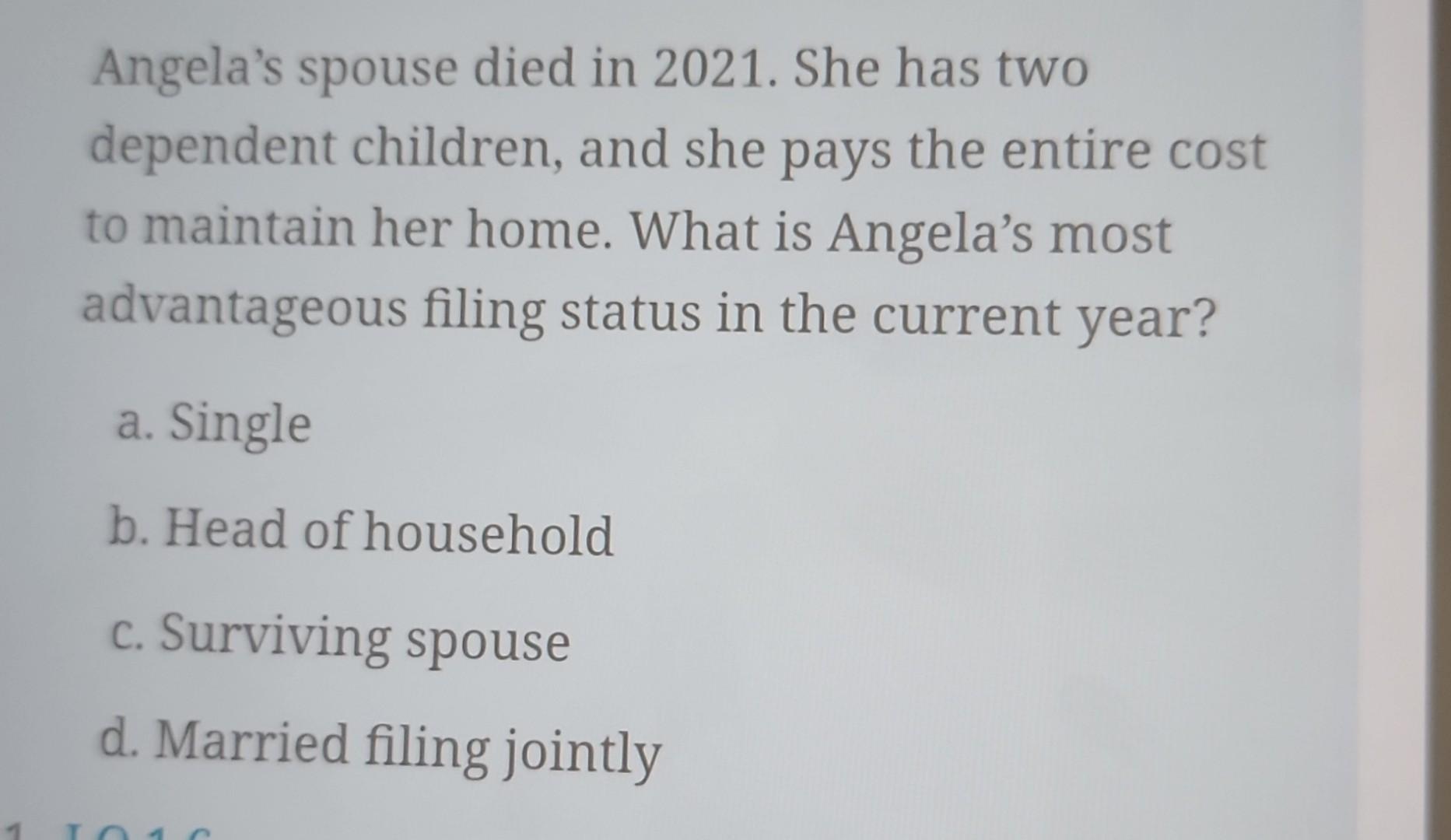 Solved Angela's spouse died in 2021. She has two dependent | Chegg.com
