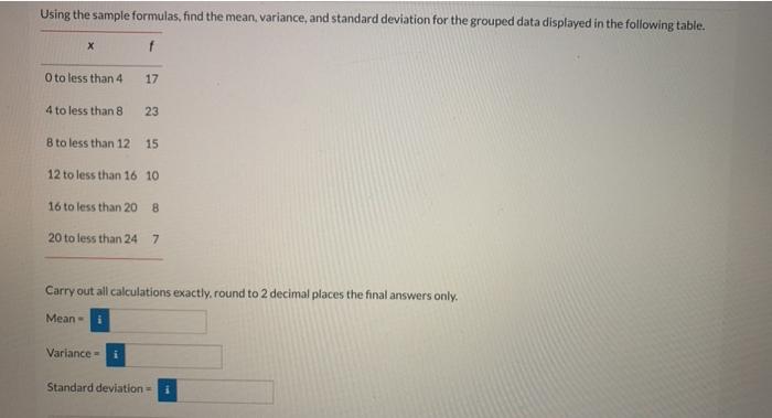 Solved Using the sample formulas, find the mean variance, | Chegg.com