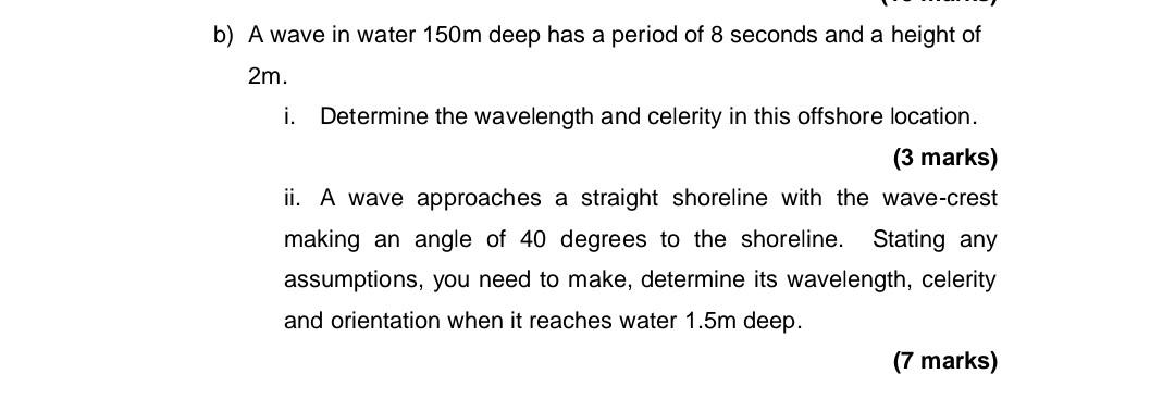 Solved b) A wave in water 150m deep has a period of 8 | Chegg.com