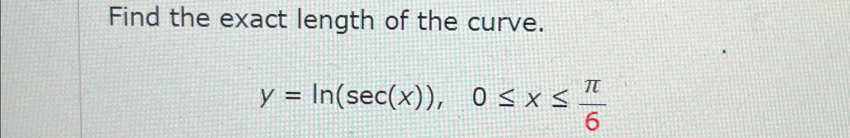 Solved Find the exact length of the | Chegg.com