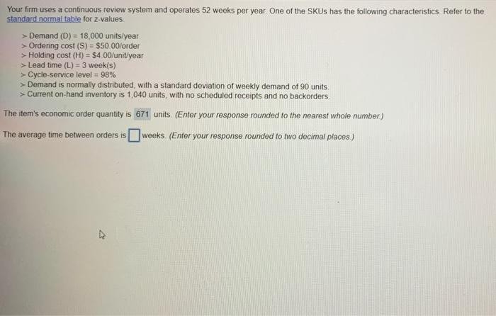 Solved Your firm uses a continuous review system and | Chegg.com