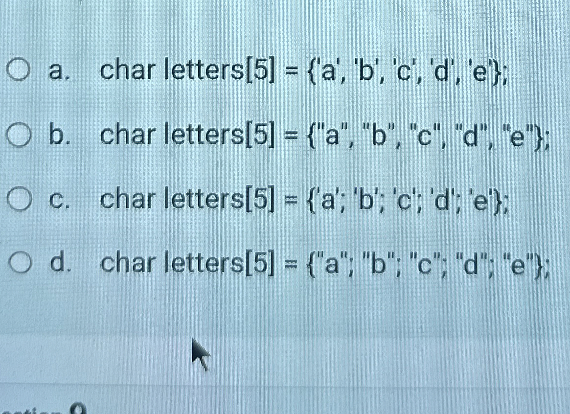 Solved a. ﻿char letters[5] = {'a', 'b', 'c', 'd', 'e'};b. | Chegg.com