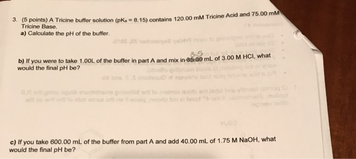 Solved 3. (5 points) A Tricine buffer solution (pk=8.15) | Chegg.com