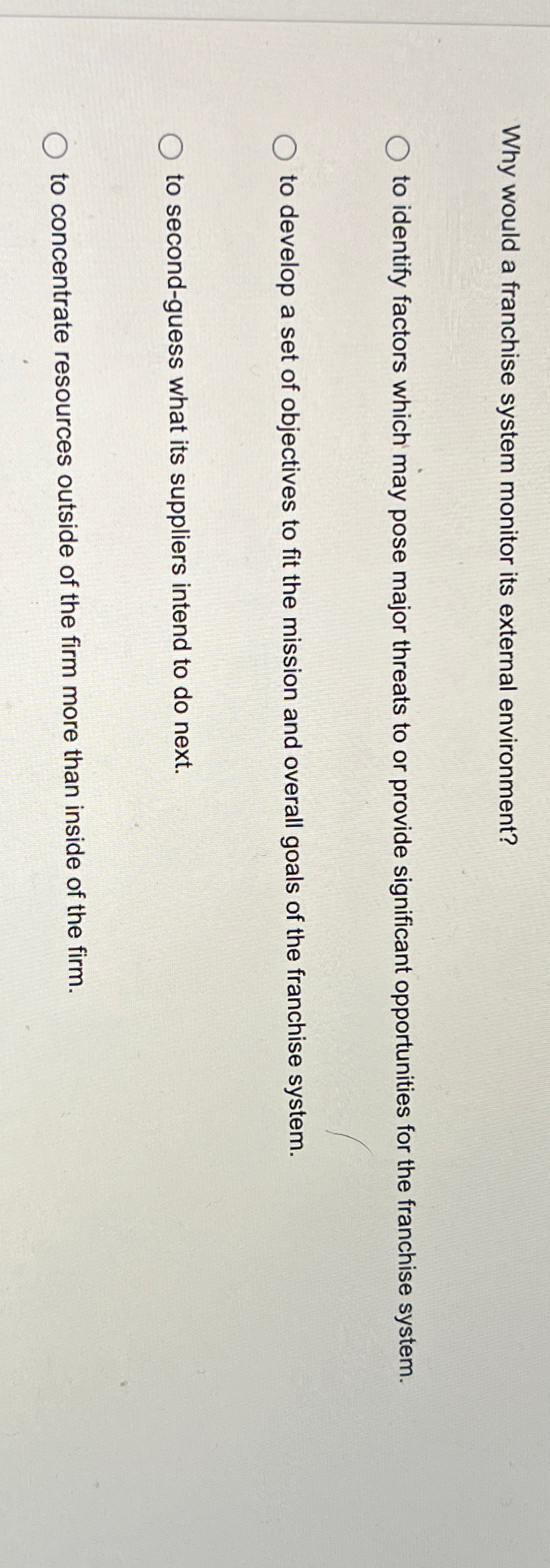 Solved Why would a franchise system monitor its external | Chegg.com