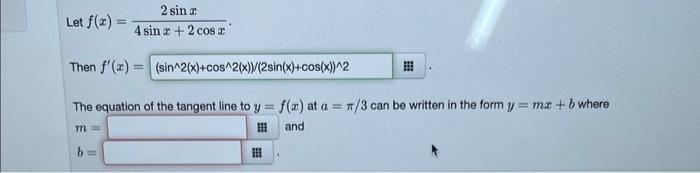 Solved Let f(x)=4sinx+2cosx2sinx. Then f′(x)= The equation | Chegg.com