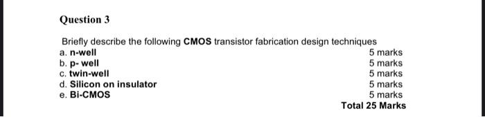 Solved Question 3 Briefly describe the following CMOS | Chegg.com