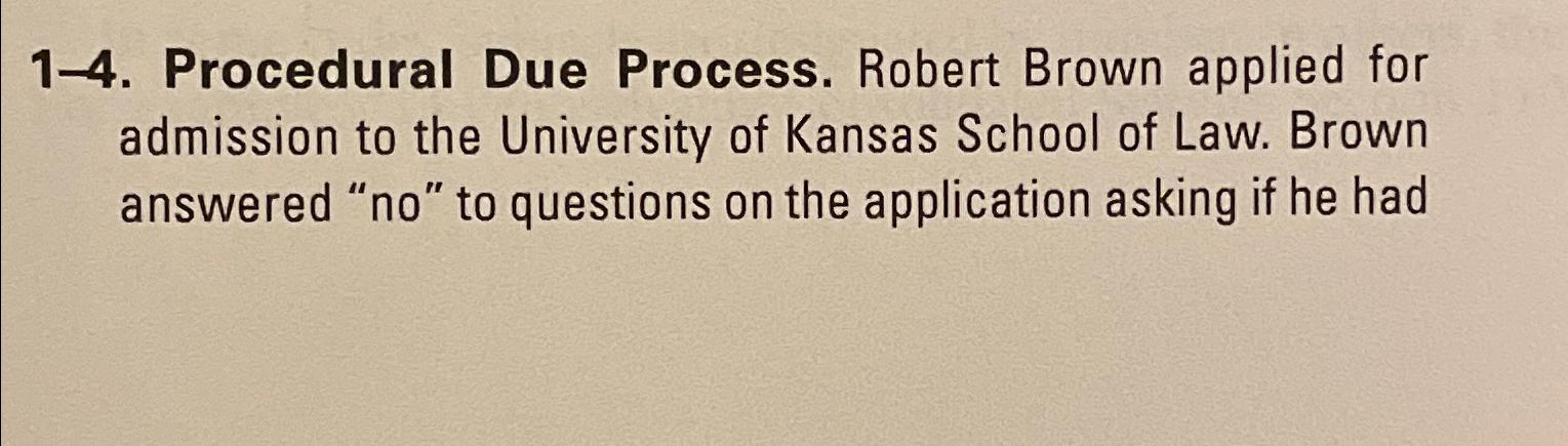 Solved 1-4. ﻿Procedural Due Process. Robert Brown applied | Chegg.com