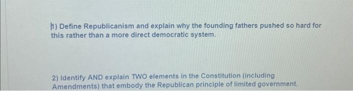 11) Define Republicanism and explain why the founding | Chegg.com