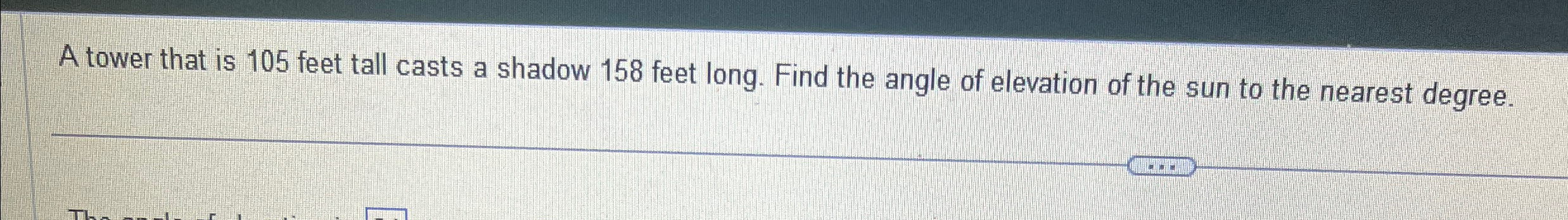 Solved A tower that is 105 ﻿feet tall casts a shadow 158 | Chegg.com