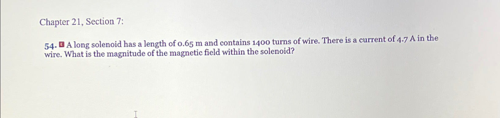 Solved Chapter 21, ﻿Section 7:54. ﻿A long solenoid has a | Chegg.com