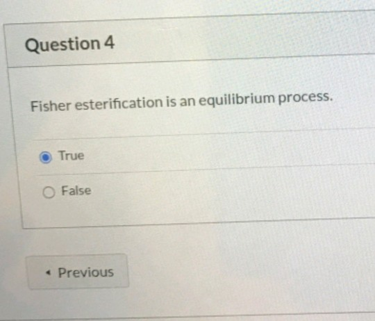 Solved Question 4 Fisher esterification is an equilibrium | Chegg.com