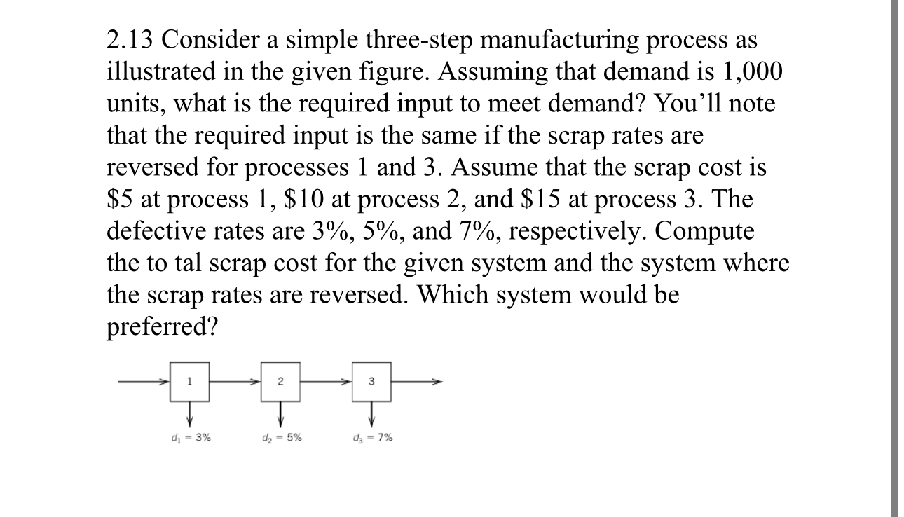 Solved 2.13 ﻿Consider a simple three-step manufacturing | Chegg.com
