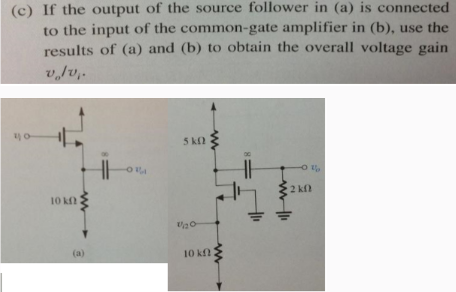 (c) ﻿If the output of the source follower in (a) ﻿is | Chegg.com