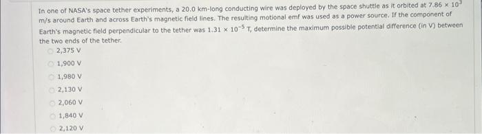 Solved In one of NASA's space tether experiments, a 20.0 | Chegg.com
