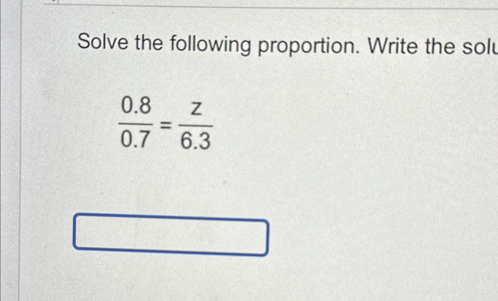 Solved Solve the following proportion. Write the | Chegg.com