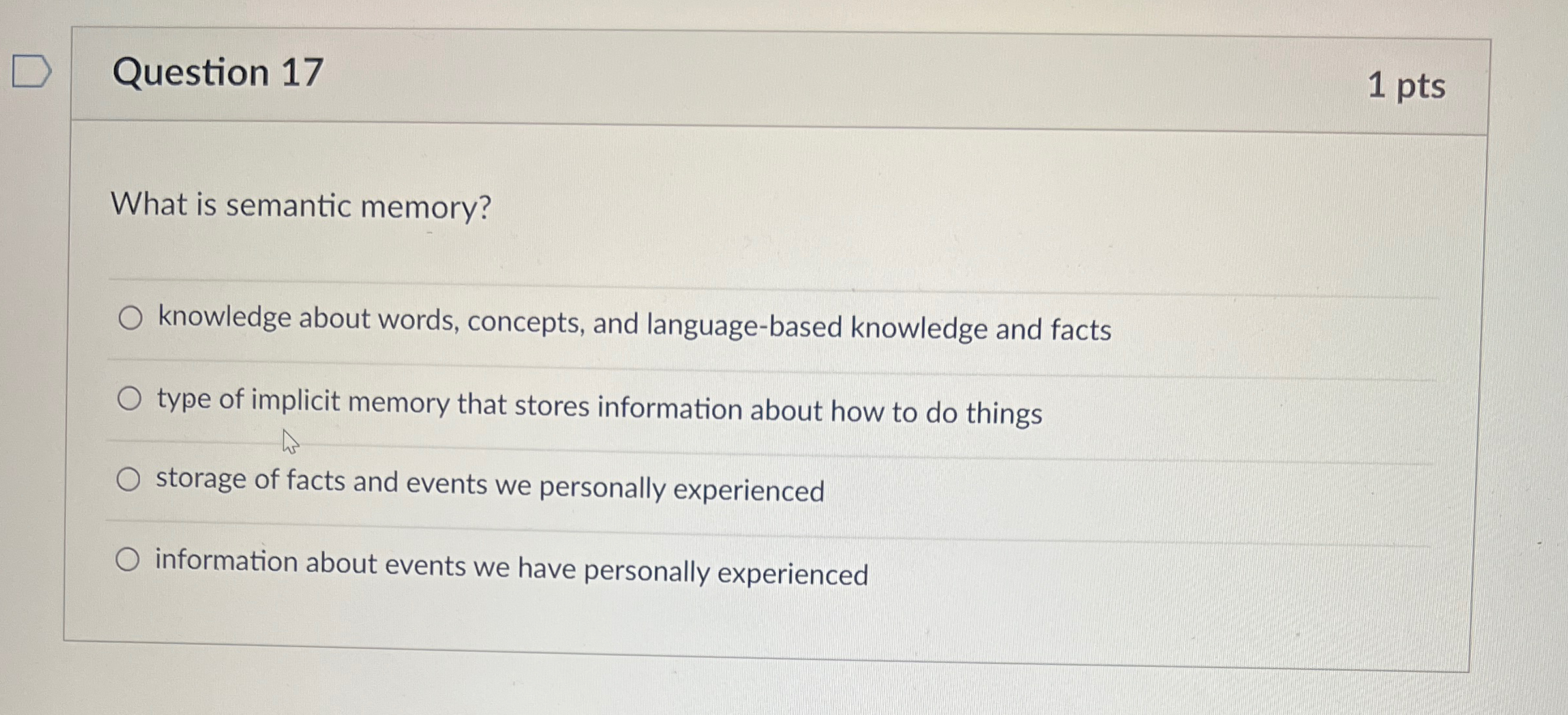 Solved Question 171 ﻿ptsWhat is semantic memory?knowledge | Chegg.com