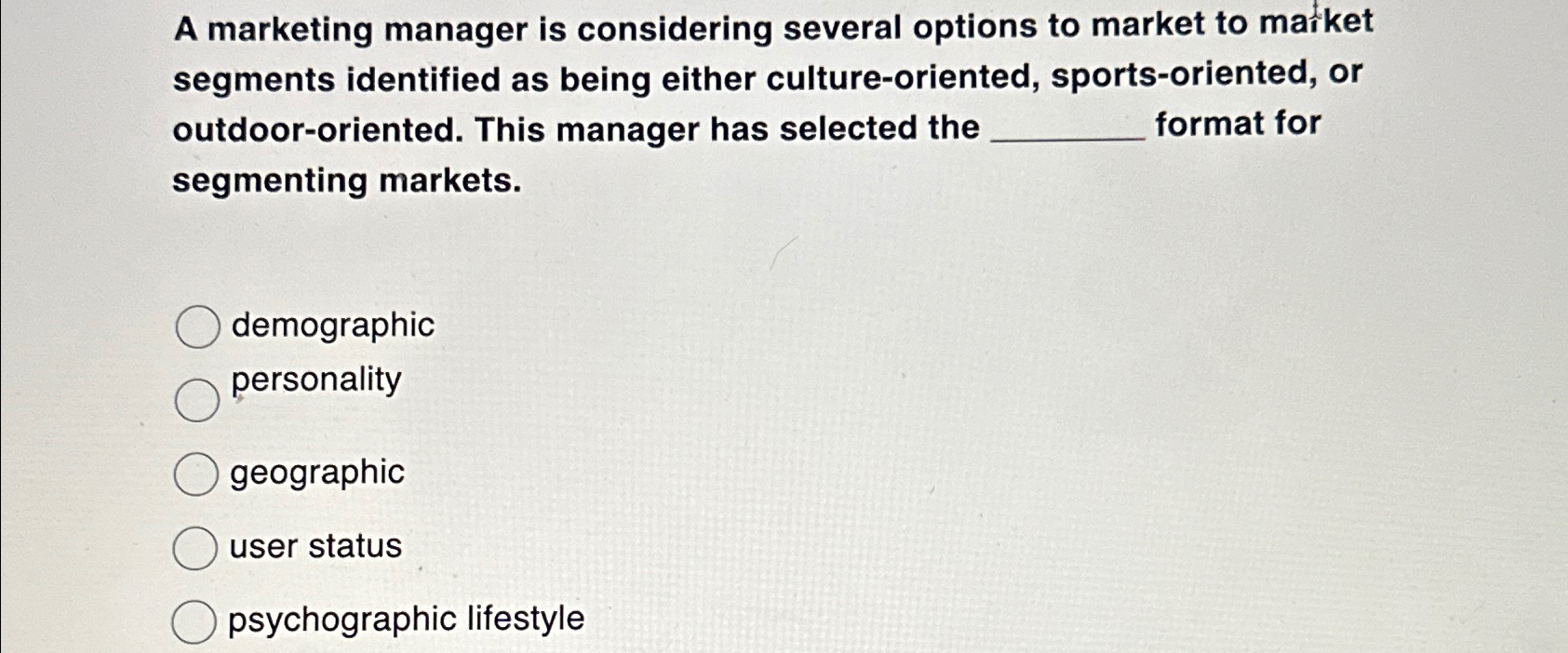 Solved A marketing manager is considering several options to | Chegg.com