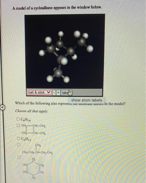 Solved A model of a cycloalkane appears in the window below. | Chegg.com