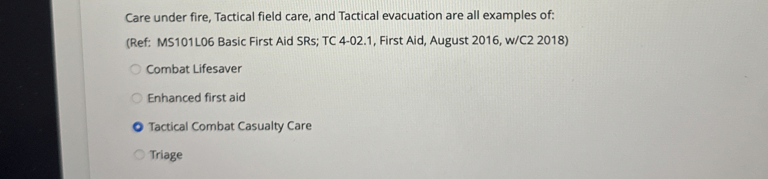 Solved Care under fire, Tactical field care, and Tactical | Chegg.com