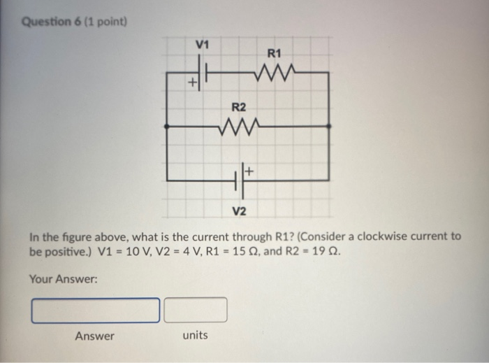 Solved Question 6 (1 point) V1 R1 + R2 + 내 V2 In the figure | Chegg.com