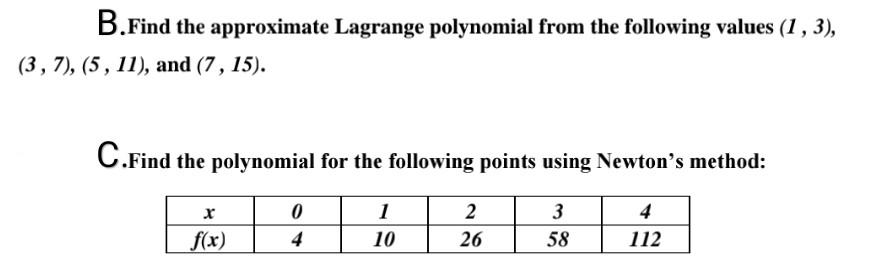 Solved B.Find the approximate Lagrange polynomial from the | Chegg.com