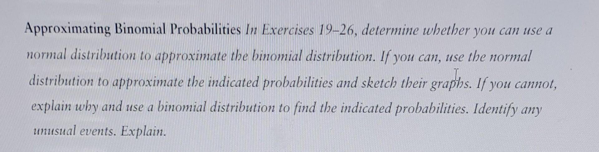 Solved Approximating Binomial Probabilities In Exercises | Chegg.com