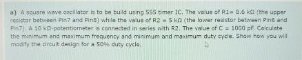 Solved a) ﻿A square wave oscillator is to be build using 555 | Chegg.com