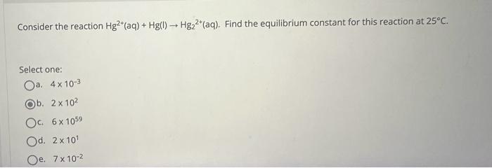 Consider the reaction Hg2+(aq)+Hg(l)→Hg22+(aq). Find | Chegg.com