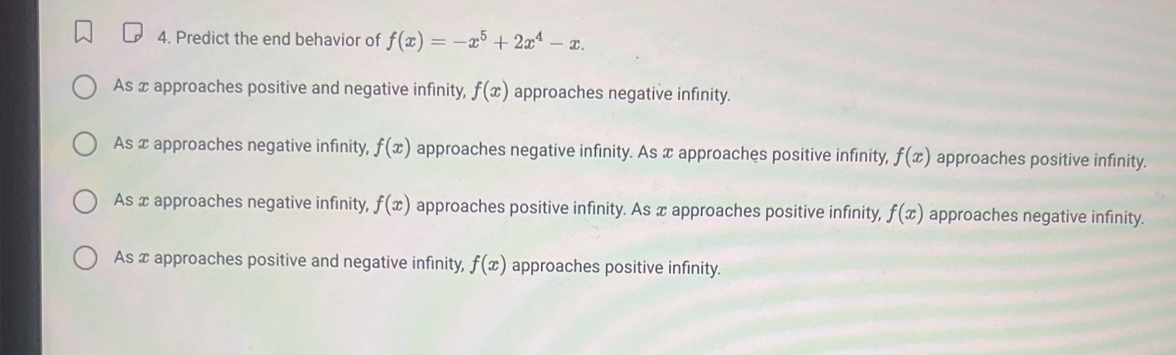 Solved Predict the end behavior of f(x)=-x5+2x4-x.As x | Chegg.com