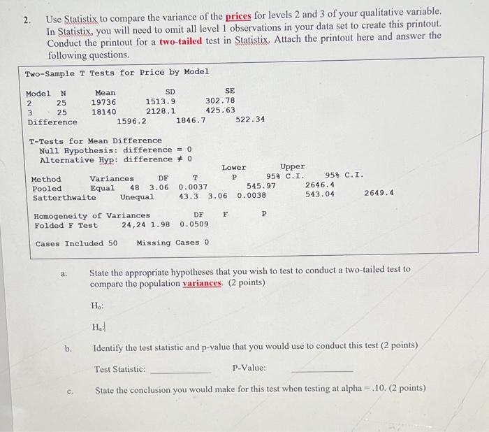 Solved 2. Use Statistix to compare the variance of the | Chegg.com