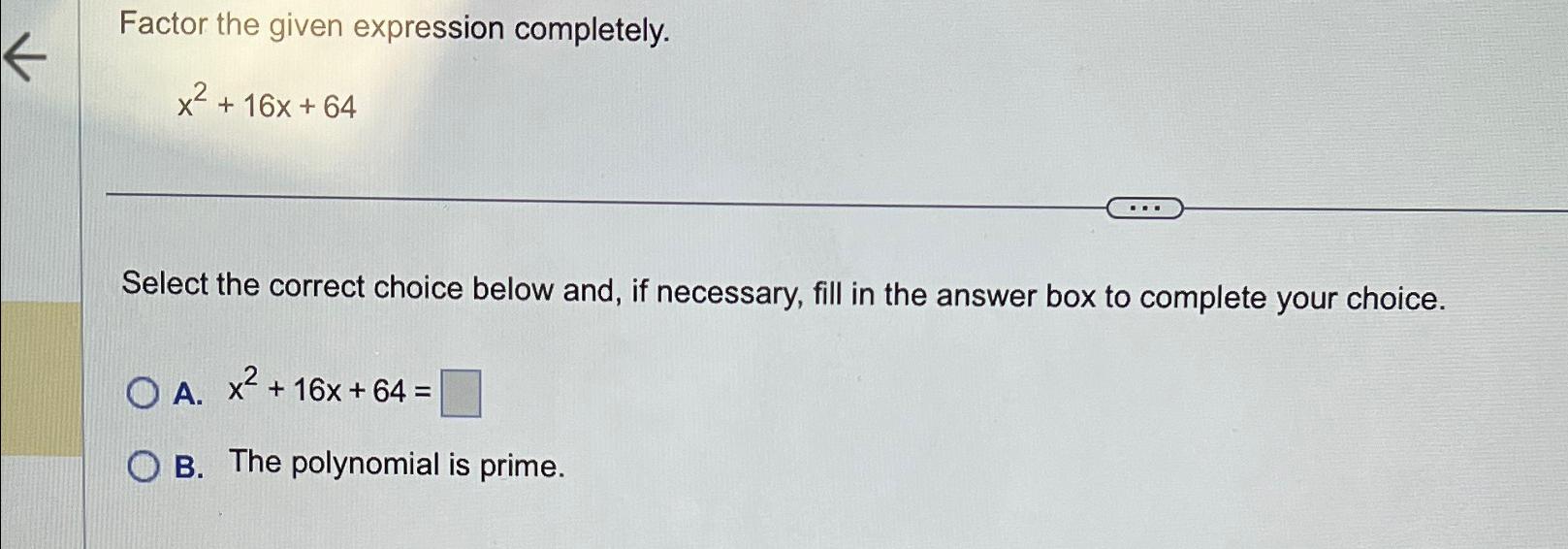 Solved Factor the given expression | Chegg.com