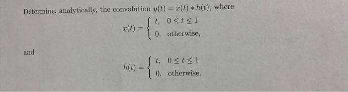 Solved Determine, analytically, the convolution | Chegg.com