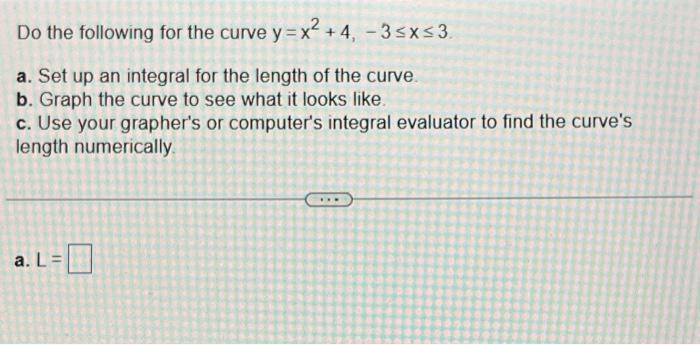 Solved Do the following for the curve \\( y=x^{2}+4,-3 \\leq | Chegg.com