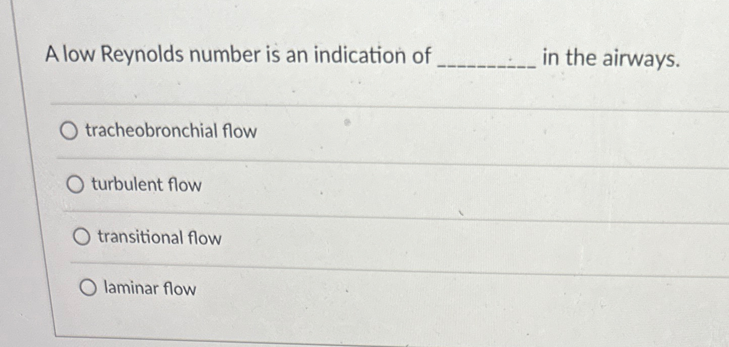 Solved A low Reynolds number is an indication of ﻿in the | Chegg.com