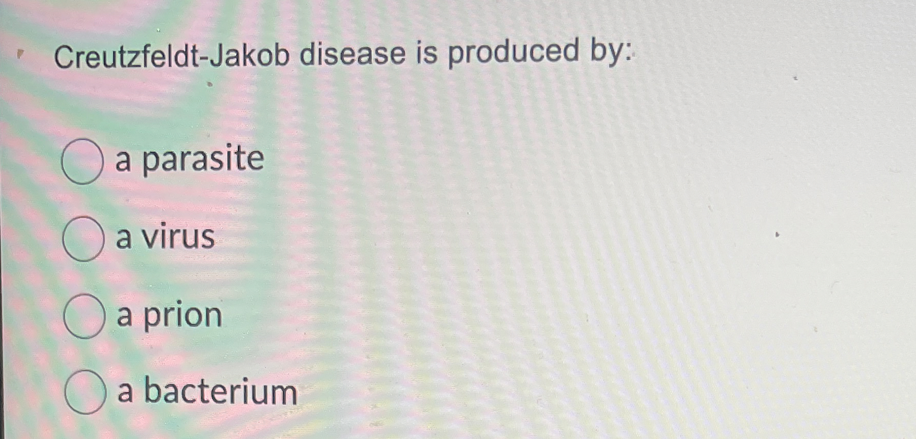 Solved Creutzfeldt-Jakob disease is produced by:a parasitea | Chegg.com