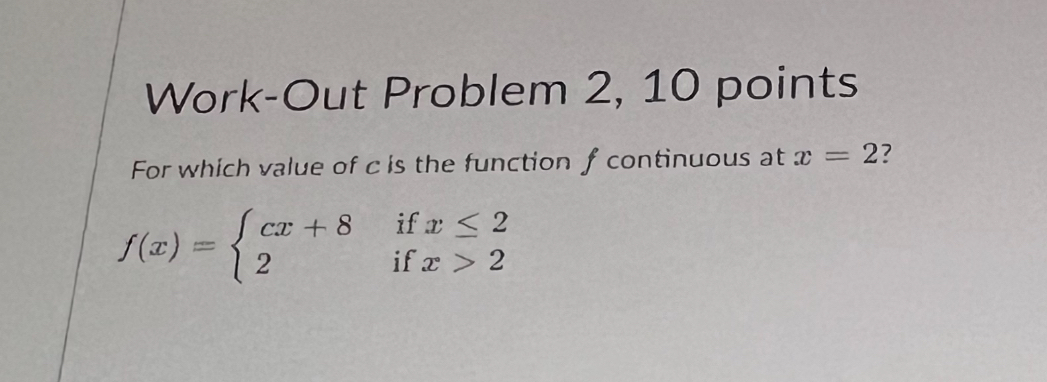 Solved Work-Out Problem 2, 10 ﻿pointsFor which value of c | Chegg.com