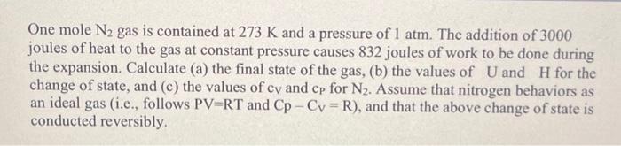 Solved One mole N2 gas is contained at 273 K and a pressure | Chegg.com