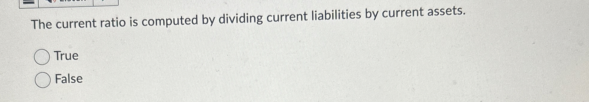 Solved The current ratio is computed by dividing current | Chegg.com